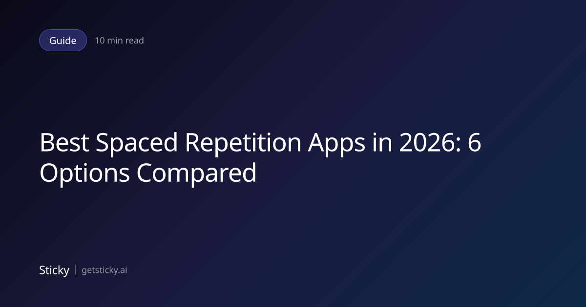 Best Spaced Repetition Apps in 2026 Compared | Sticky